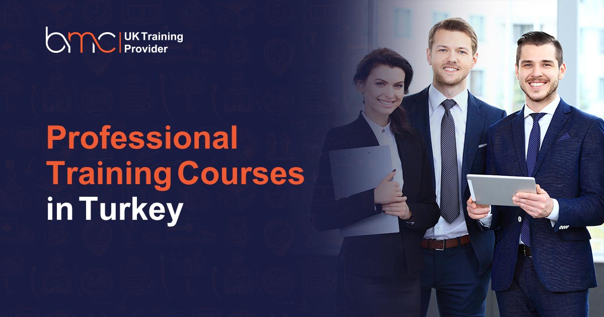 Get Training in Istanbul Now in 2025 with BMC