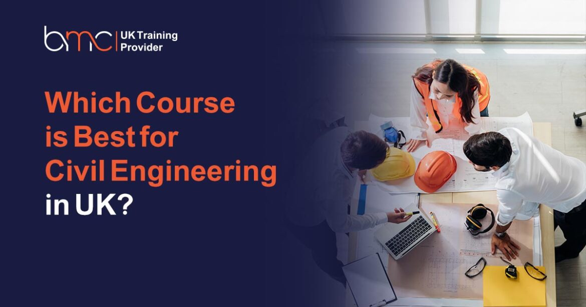 Get Civil Engineering Short Courses in UK Now! 2024 | BMC