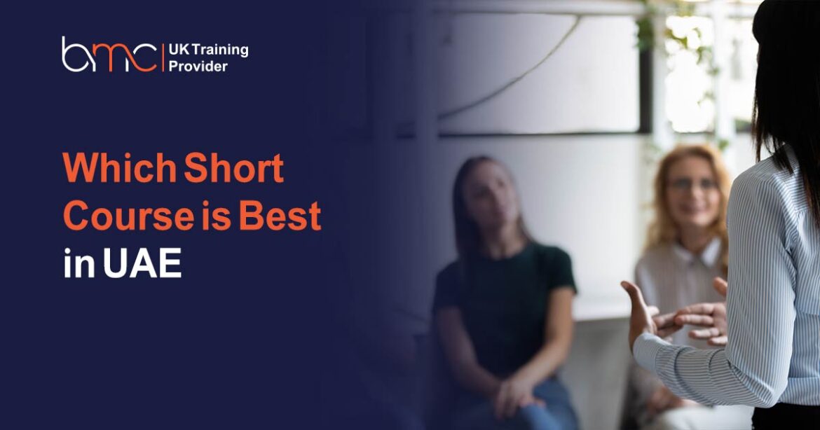 All Training Courses in Dubai You Need in 2025 From BMC