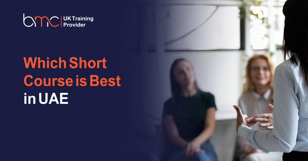 All Training Courses in Dubai You Need in 2025 From BMC
